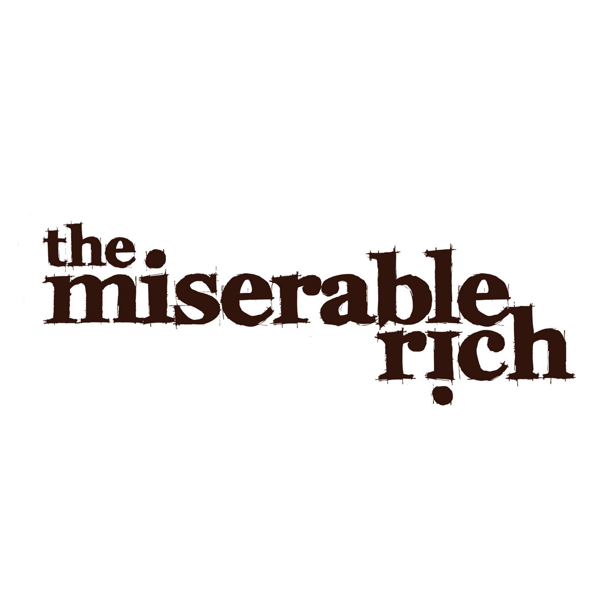 The Miserable Rich - Glue - We love that Sound - Music Mag